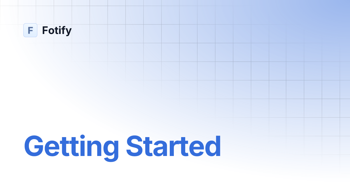 Getting Started | Fotify