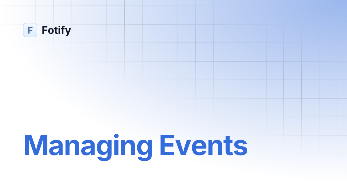Managing Events | Fotify